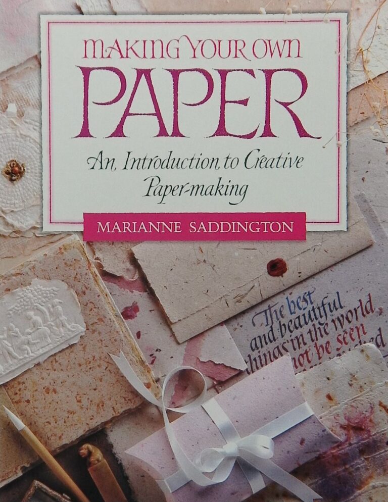 Making Your Own Paper: An Introduction to Creative Paper-making - Santa ...
